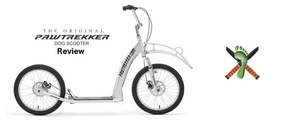 PawTrekker Dog Scooter Review - Barefoot Bushcraft & Archery